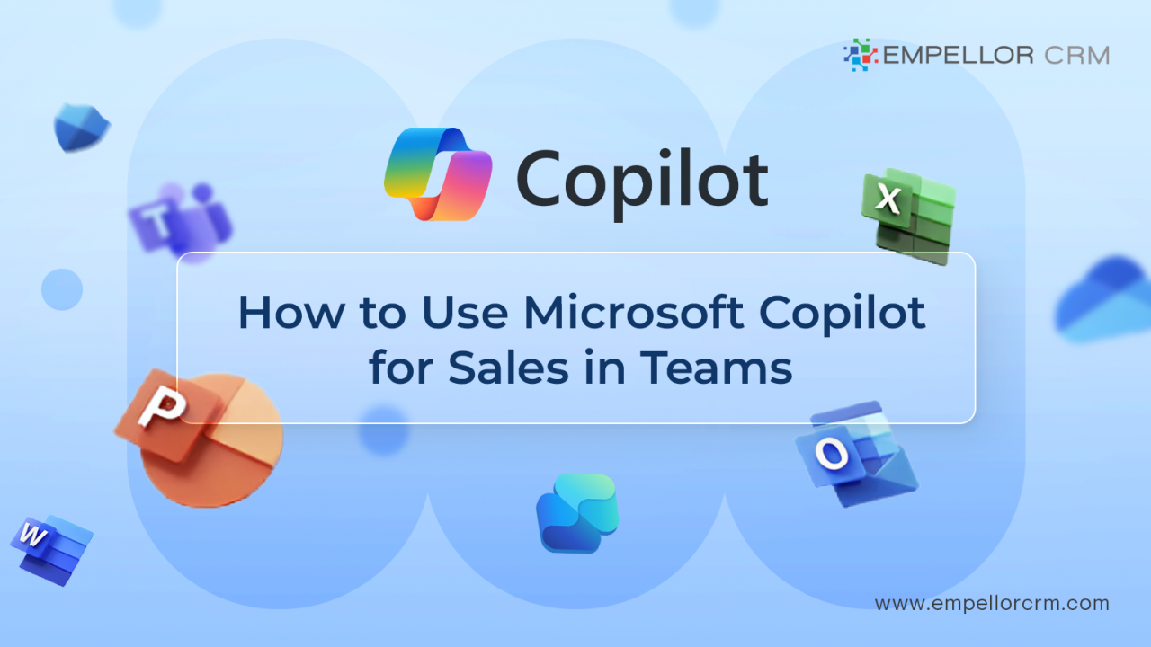 How Does Copilot for Sales Work? - Empellor CRM